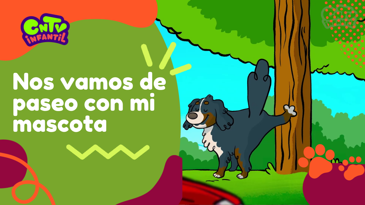 Nos vamos de paseo con mi mascota - CNTV Infantil