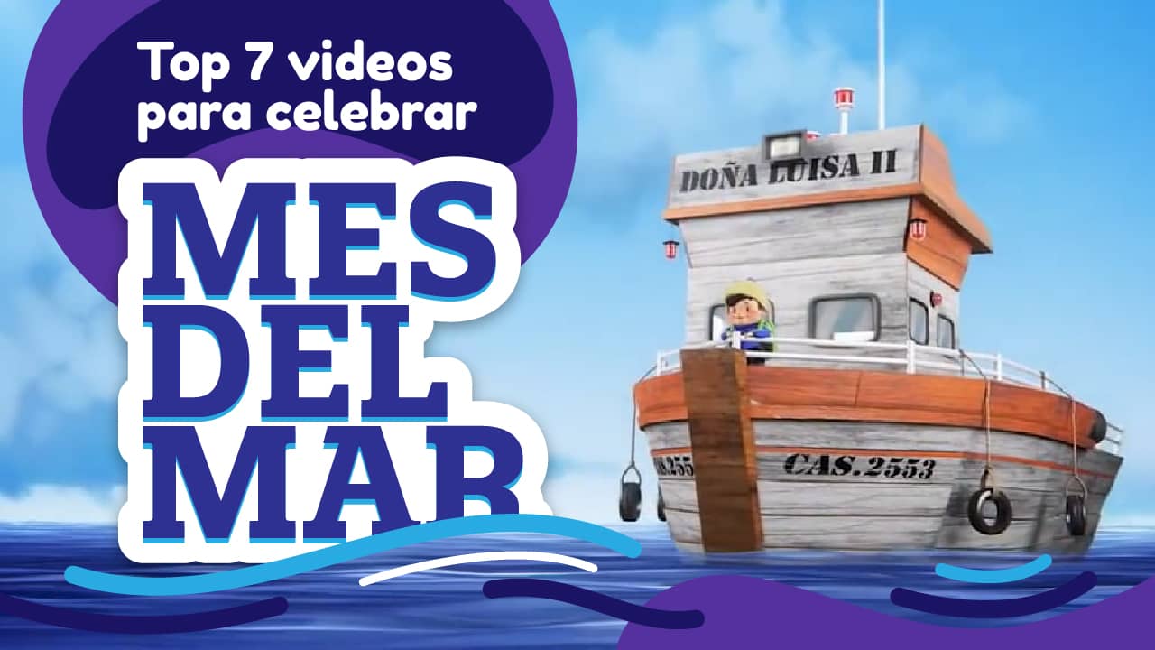 7 videos para celebrar el mes del mar - CNTV Infantil